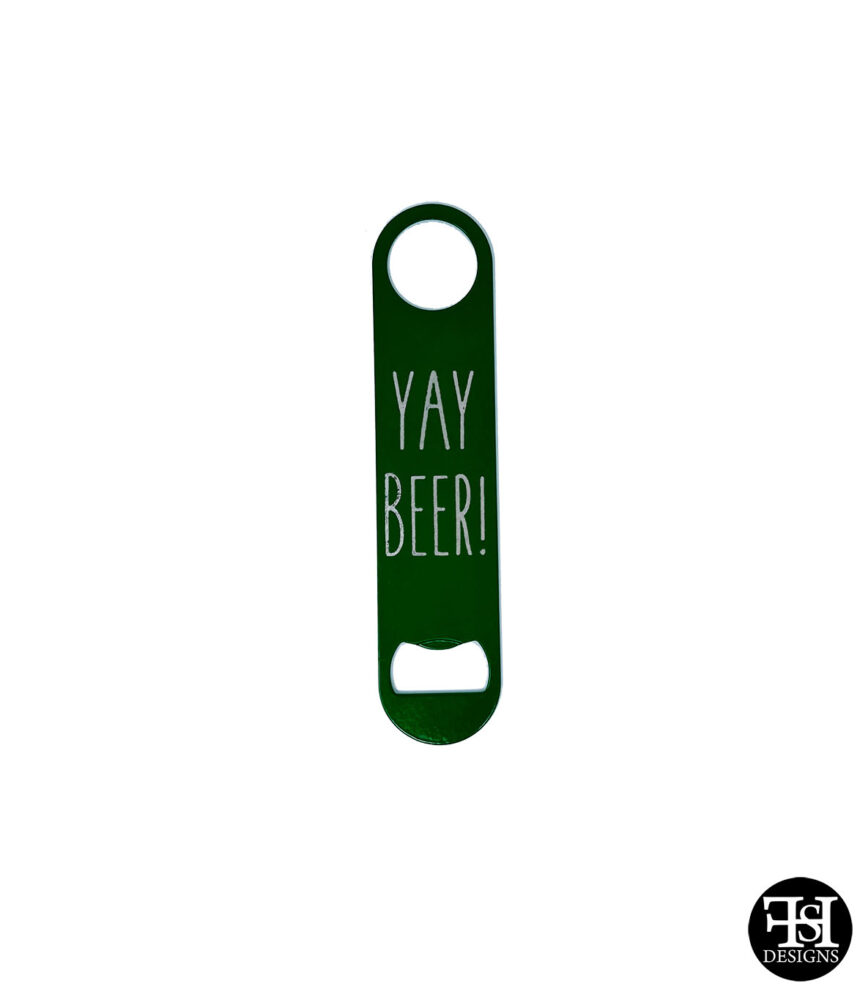 "Yay Beer!" Flat Metal Bottle Opener - FHS Designs - Custom Woodworking ...