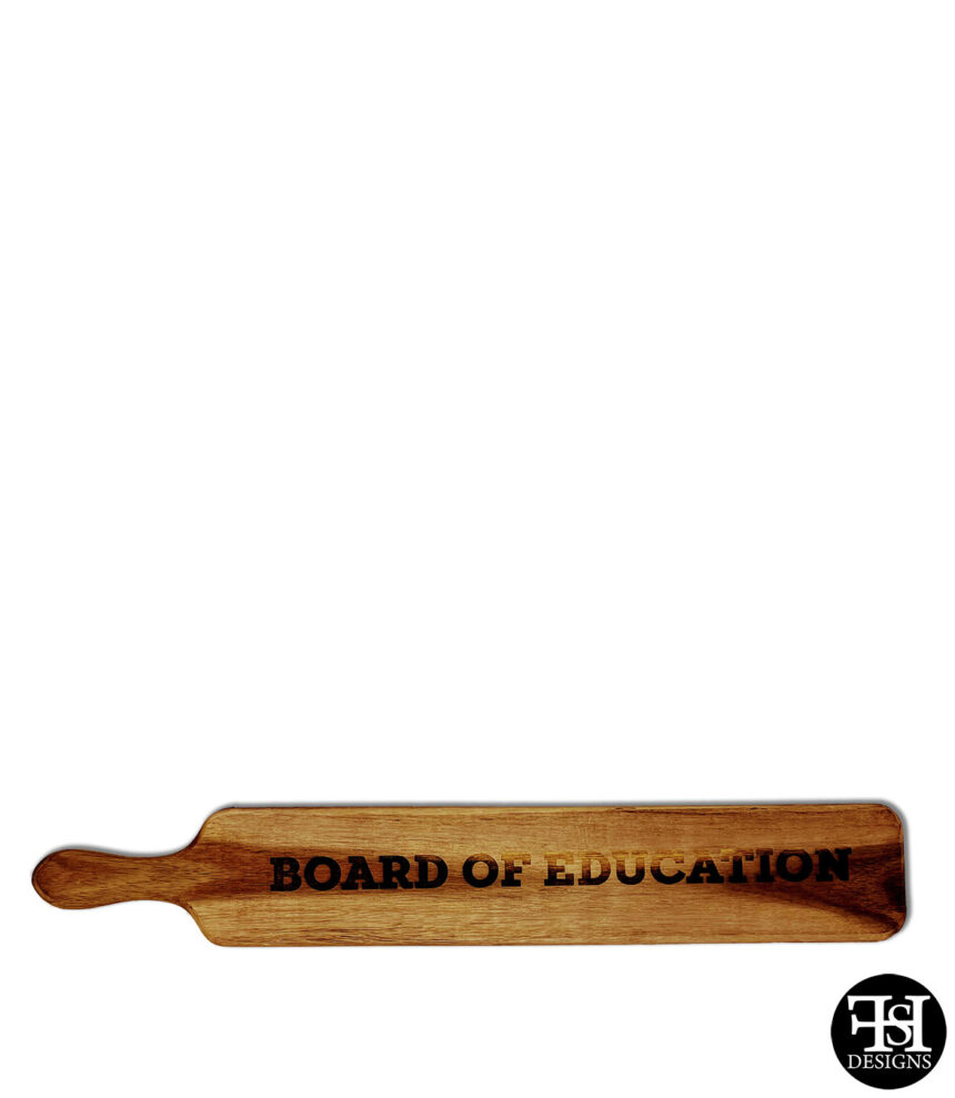 "Board of Education" Acacia Wood Paddle - FHS Designs - Custom ...